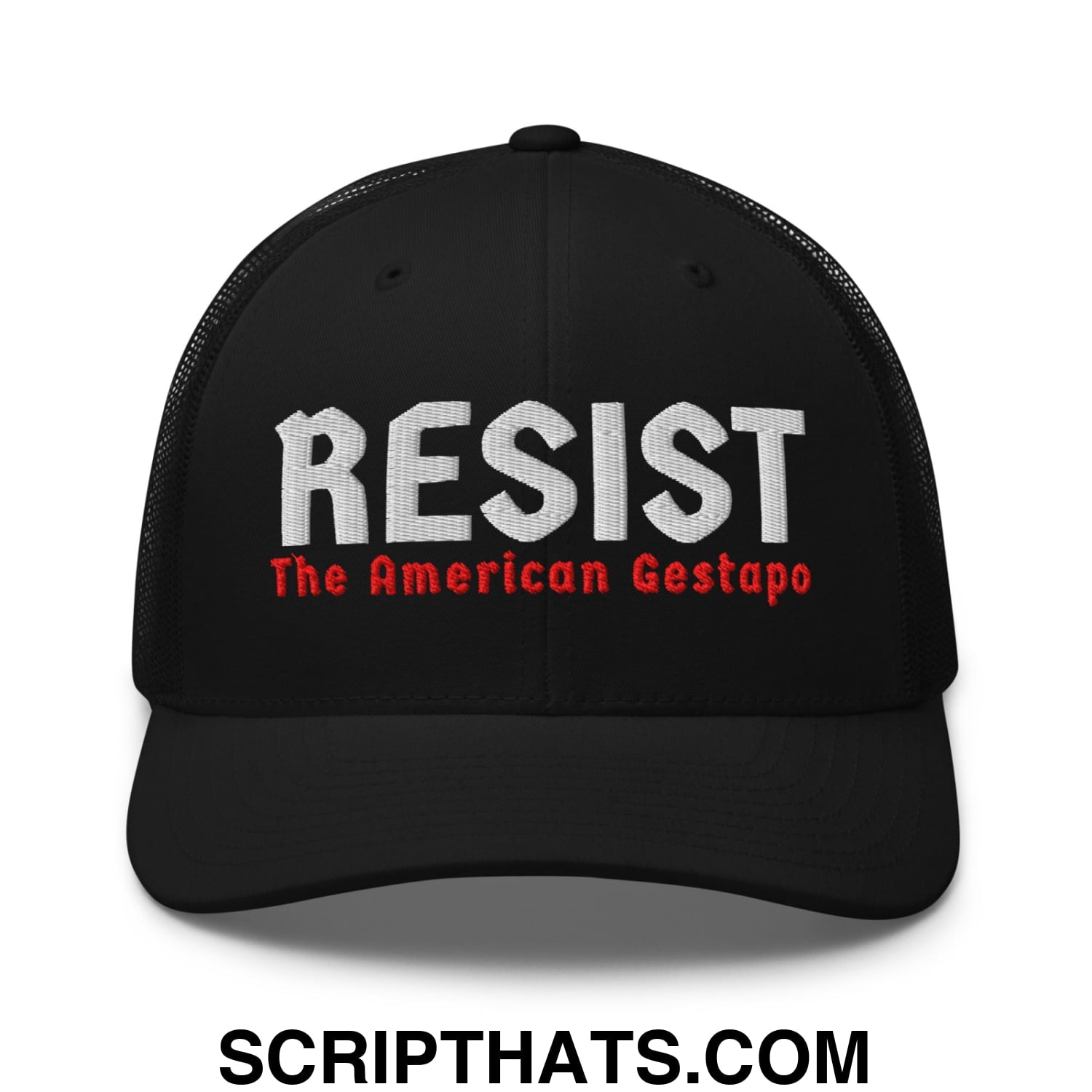 Resist The American Gestapo Embroidered Mesh Trucker Hat – Script Hats